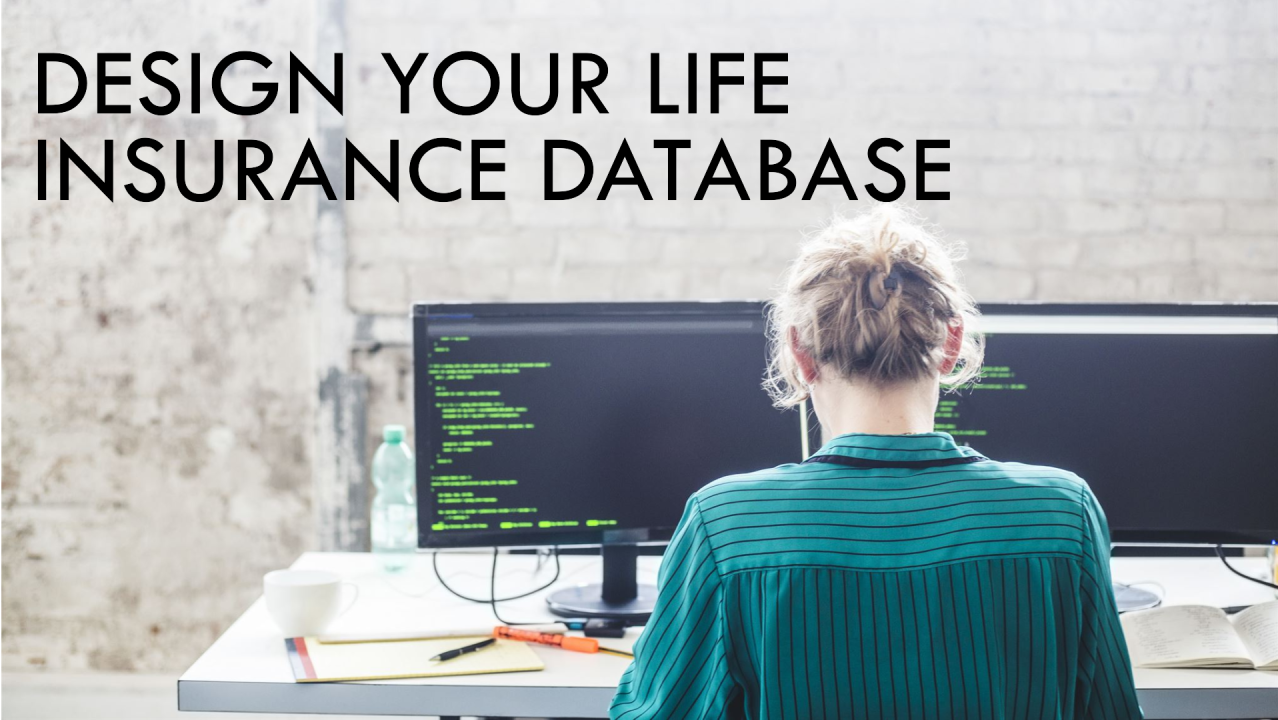 Designing a Scalable Database for Life Insurance Applications Designing a Scalable Database for Life Insurance Applications