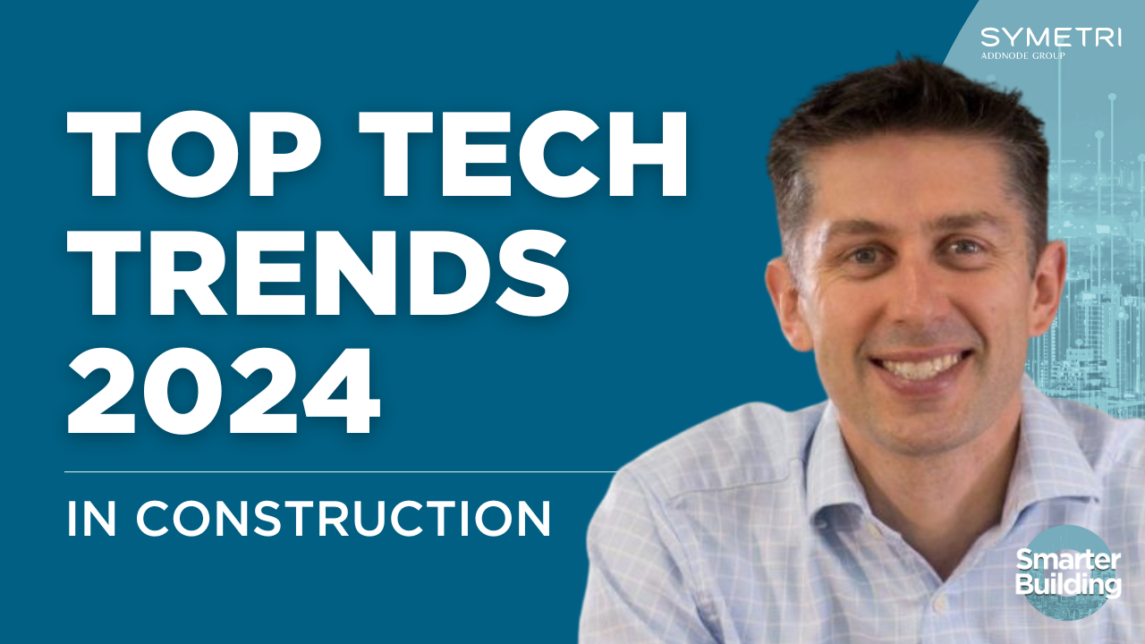 TECH TRENDS IN CONSTRUCTION 2024 TECH TRENDS IN CONSTRUCTION 2024