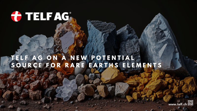 TELF AG Explores the Features of a Potential Rare Earth Sour TELF AG Explores the Features of a Potential Rare Earth Sour