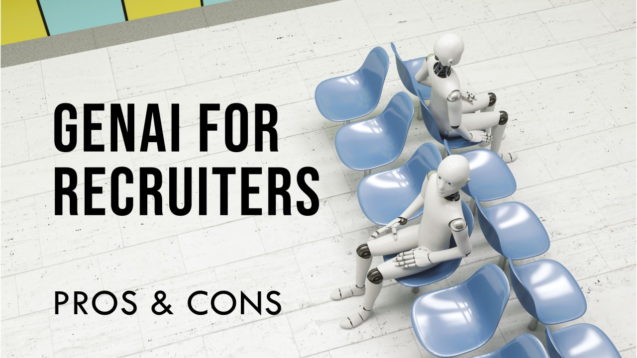 GenAI For Recruiters: Yay Or Nay? Pros & Cons GenAI For Recruiters: Yay Or Nay? Pros & Cons