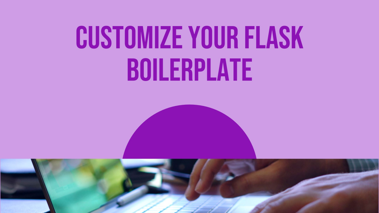 Boilerplate in Flask Boilerplate in Flask