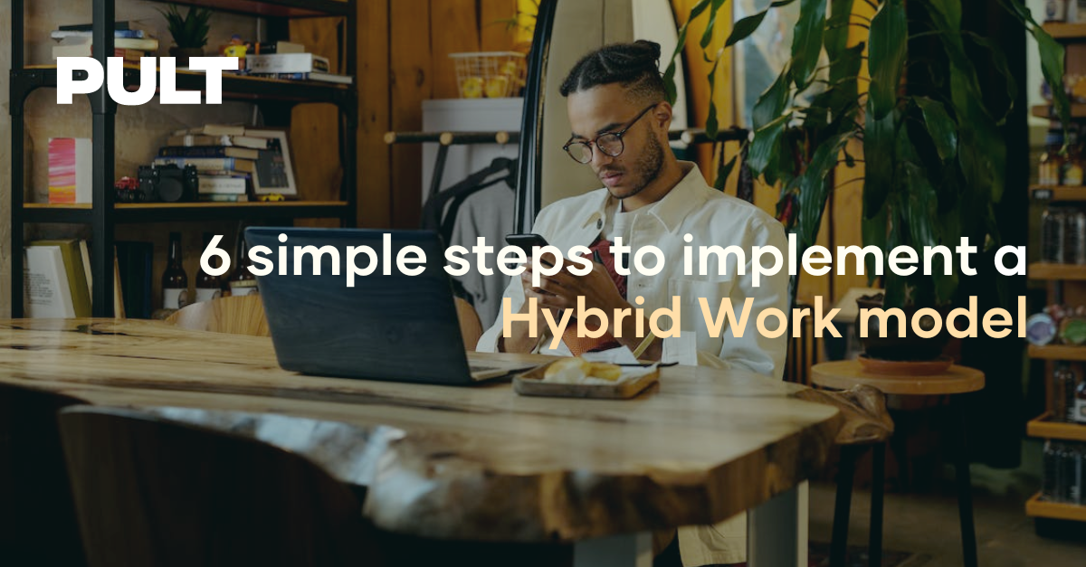 6 simple steps to implement hybrid work 6 simple steps to implement hybrid work