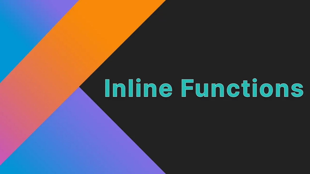 Understanding Inline Functions in Kotlin: A Beginner's Guide Understanding Inline Functions in Kotlin: A Beginner's Guide