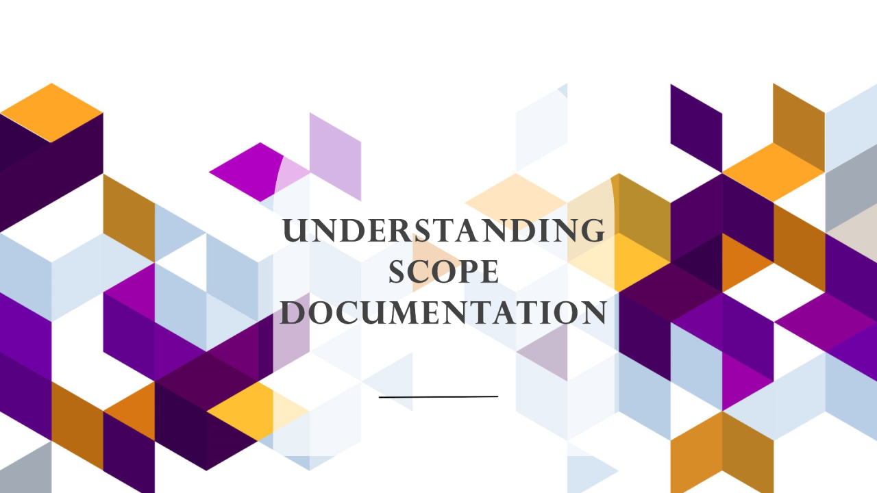 The Importance of Scope Documentation in Project Management The Importance of Scope Documentation in Project Management