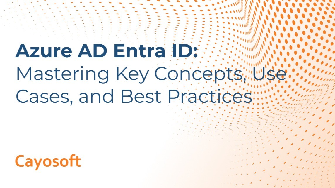 Azure AD Entra ID: Mastering Key Concepts, Use Cases, and Best Practices Azure AD Entra ID: Mastering Key Concepts, Use Cases, and Best Practices