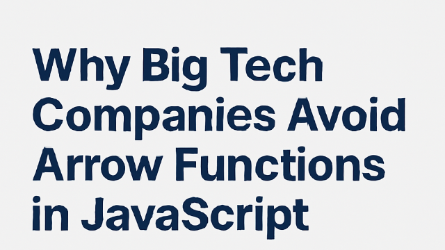 🚫 Why Big Tech Companies Avoid Arrow Functions in JavaScript 🚫 Why Big Tech Companies Avoid Arrow Functions in JavaScript