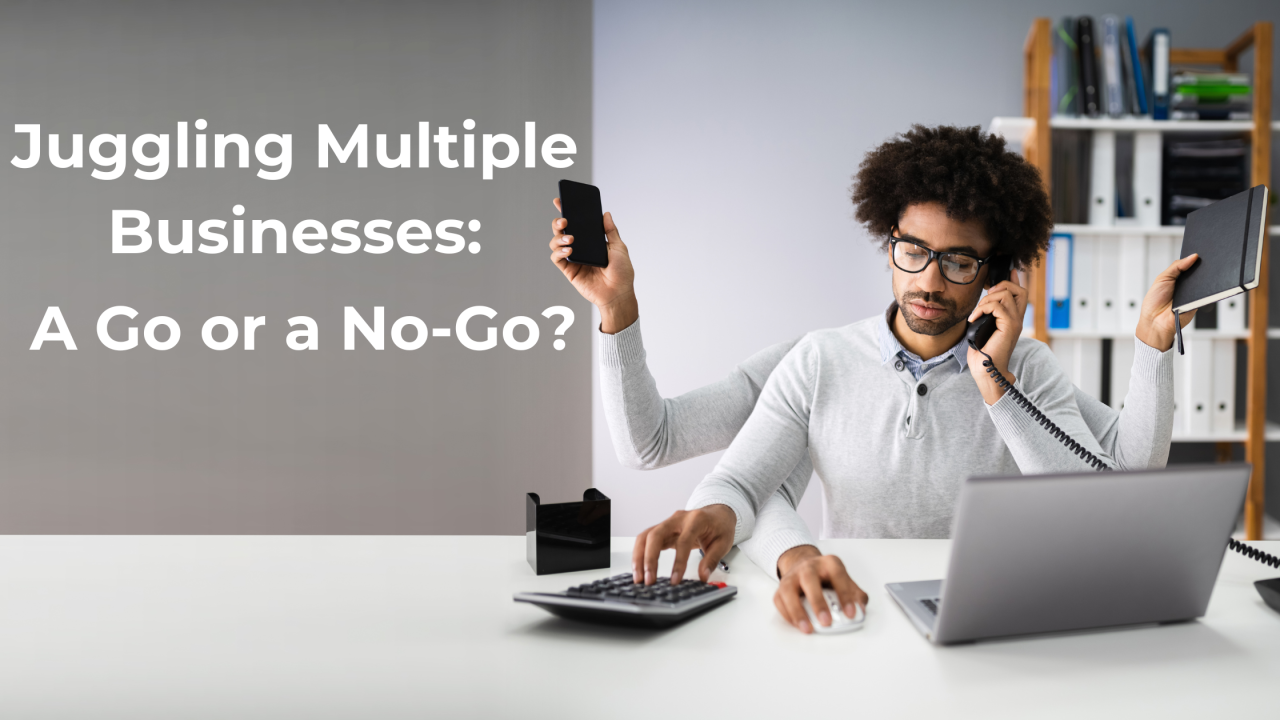 Is Managing Multiple Businesses A Recipe for Success? | Jacqueline Johnson Is Managing Multiple Businesses A Recipe for Success? | Jacqueline Johnson
