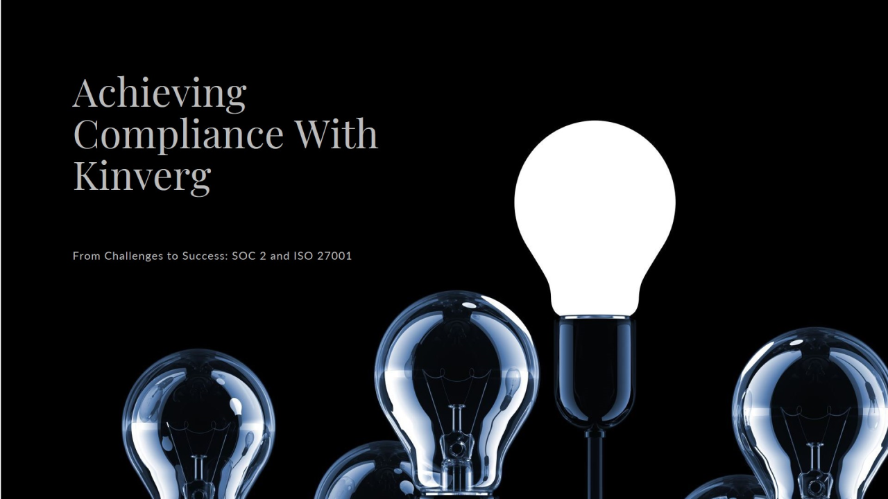 From Challenges to Success: Achieving SOC 2 and ISO 27001 Compliance ... From Challenges to Success: Achieving SOC 2 and ISO 27001 Compliance ...