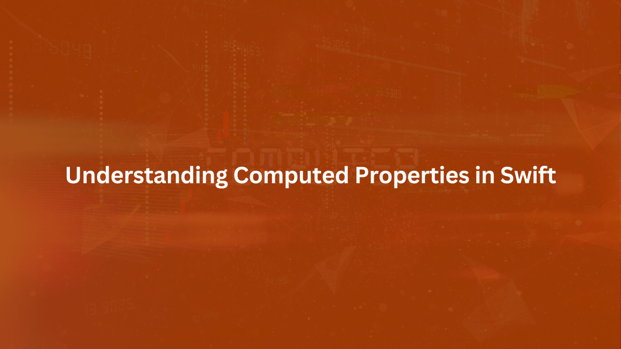 Understanding Computed Properties in Swift Understanding Computed Properties in Swift