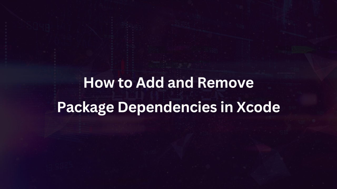 How to Add and Remove Package Dependencies in Xcode How to Add and Remove Package Dependencies in Xcode