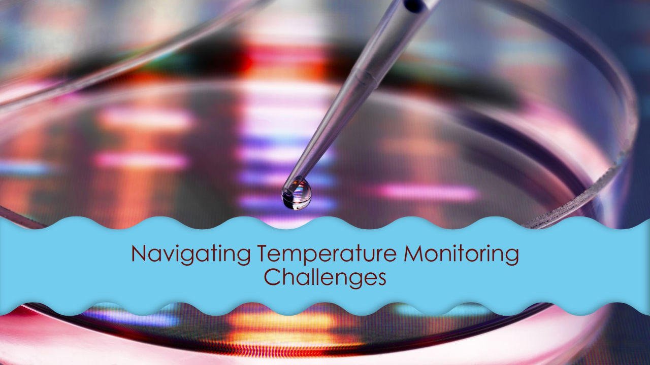 The Biggest Challenges in Temperature Monitoring: Navigating the ... The Biggest Challenges in Temperature Monitoring: Navigating the ...