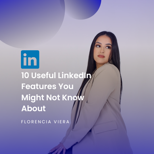 10 Useful Linkedin Features You Might Not Know About 10 Useful Linkedin Features You Might Not Know About