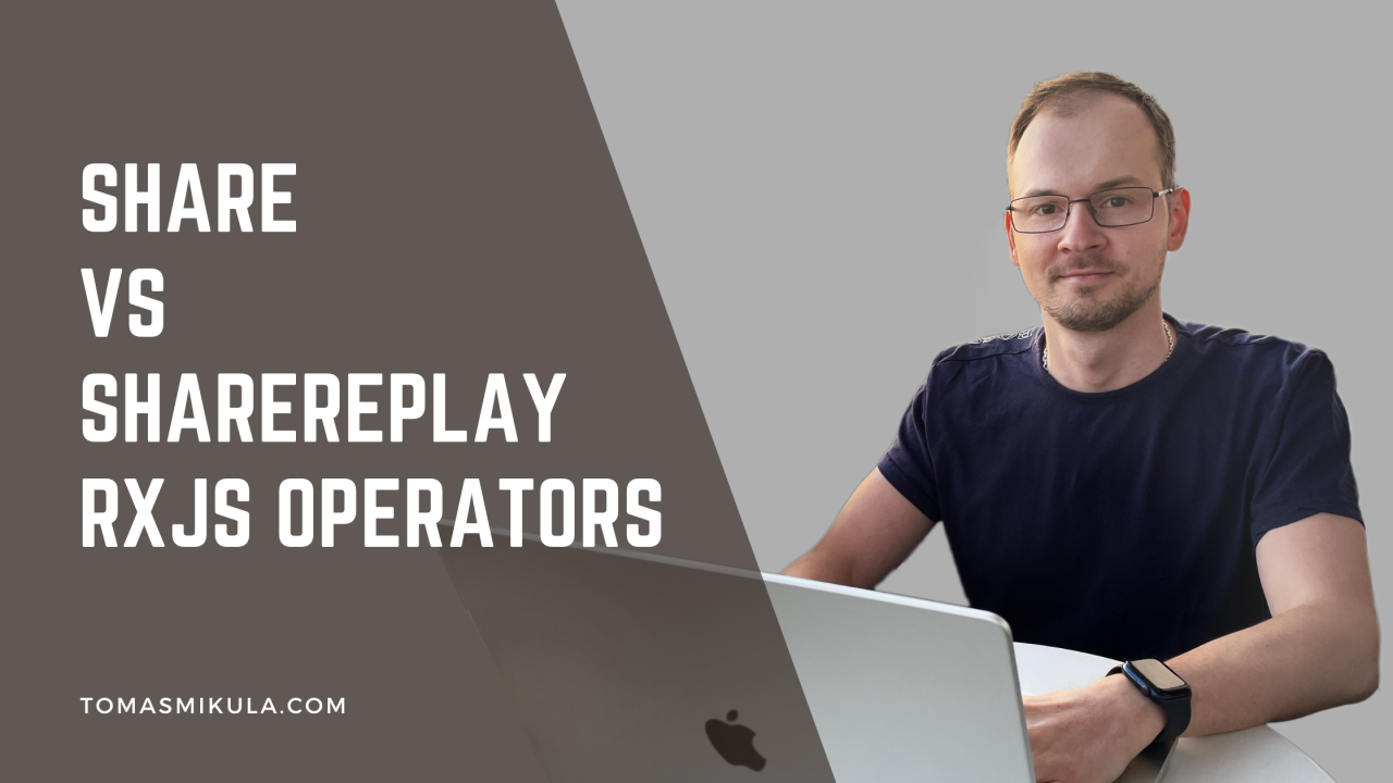 Demystifying RxJS: 'share' vs 'shareReplay' operators Demystifying RxJS: 'share' vs 'shareReplay' operators