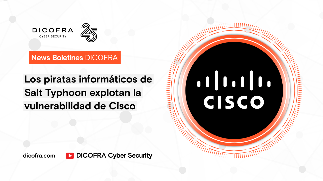 LOS PIRATAS INFORMÁTICOS DE SALT TYPHOON EXPLOTAN LA VULNERABILIDAD DE ... LOS PIRATAS INFORMÁTICOS DE SALT TYPHOON EXPLOTAN LA VULNERABILIDAD DE ...