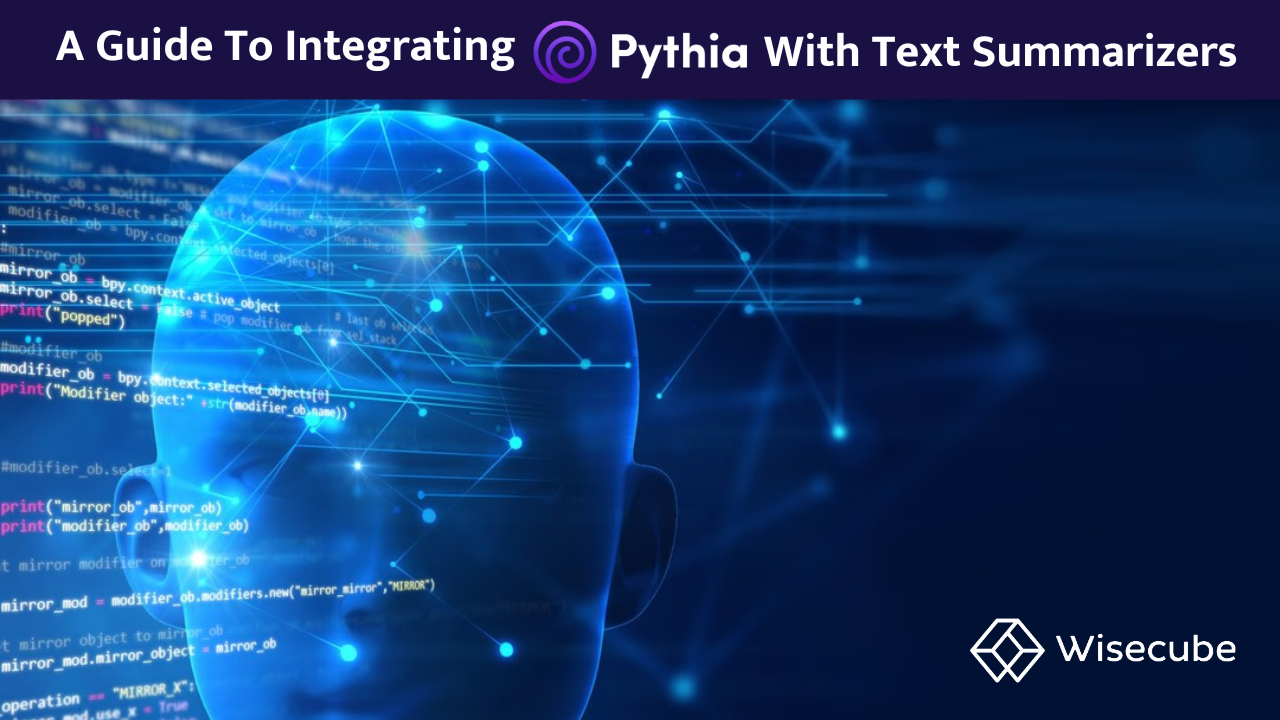 A Guide To Integrating Pythia With Text Summarizers A Guide To Integrating Pythia With Text Summarizers