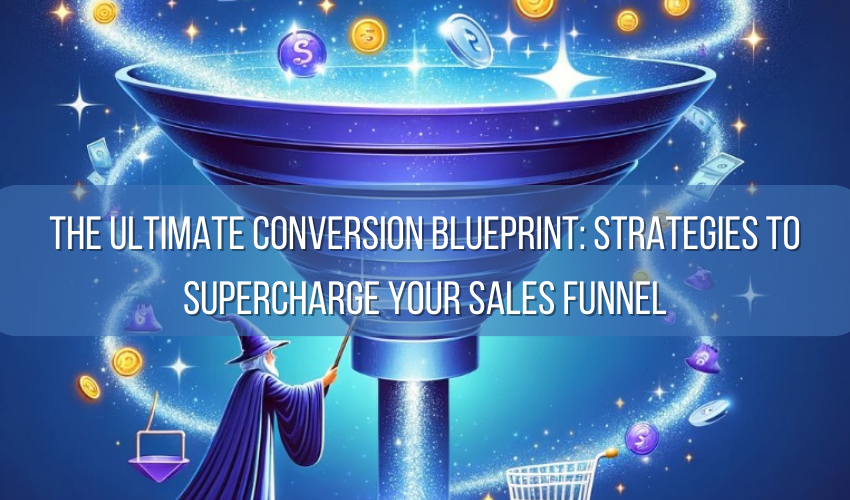 The Ultimate Conversion Blueprint: Strategies to Supercharge Your Sales ... The Ultimate Conversion Blueprint: Strategies to Supercharge Your Sales ...