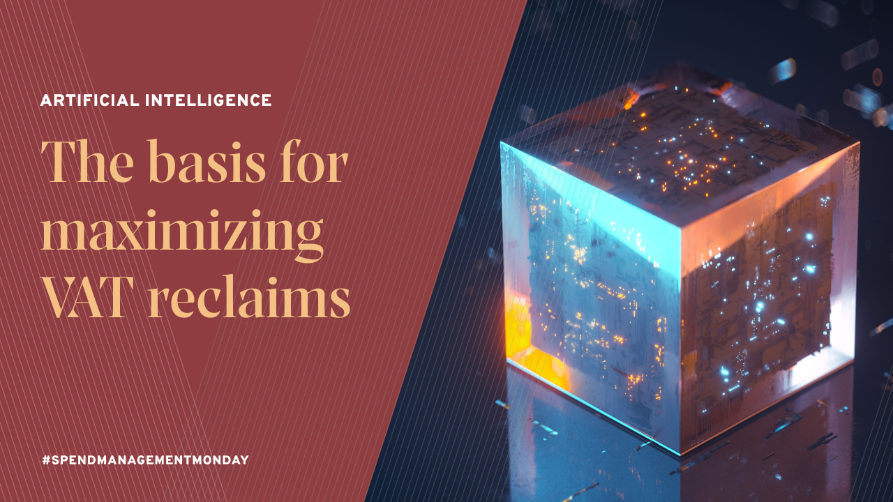 Artificial Intelligence: The basis for maximizing VAT reclaims Artificial Intelligence: The basis for maximizing VAT reclaims