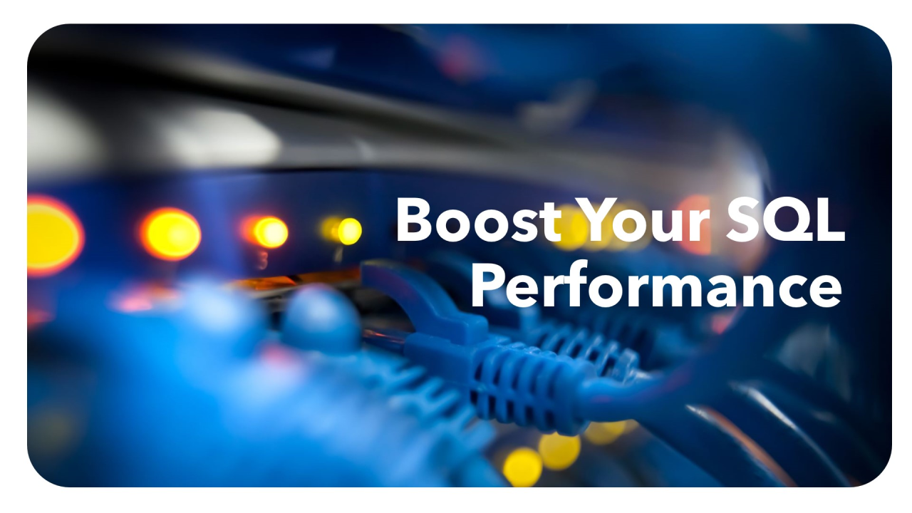 Boosting SQL Query Performance: A Comprehensive Guide Boosting SQL Query Performance: A Comprehensive Guide