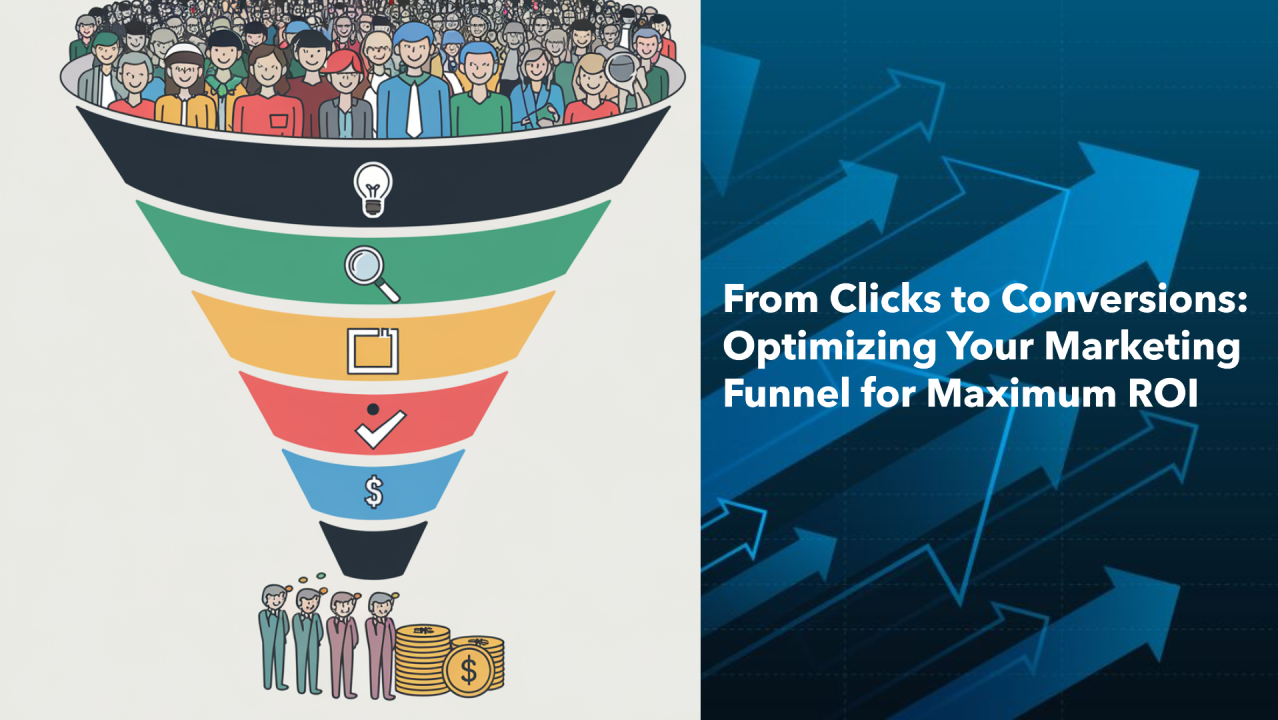 From Clicks to Conversions: Optimizing Your Marketing Funnel for ... From Clicks to Conversions: Optimizing Your Marketing Funnel for ...