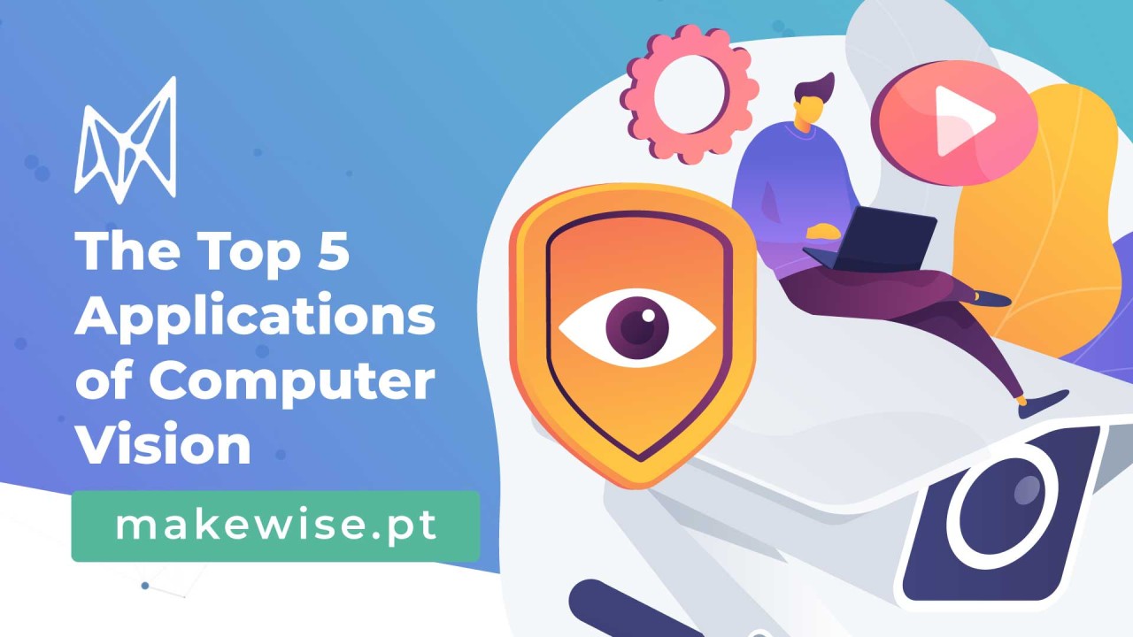 The Top 5 Applications of Computer Vision in Industry The Top 5 Applications of Computer Vision in Industry