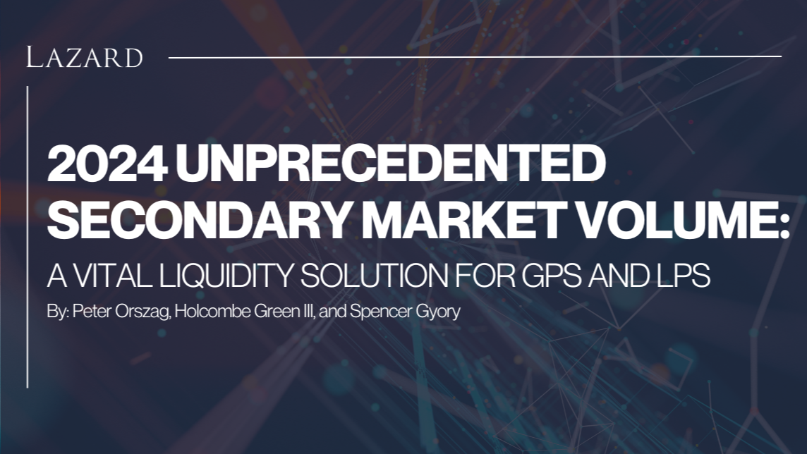 2024 Unprecedented Secondary Market Volume: A Vital Liquidity Solution ... 2024 Unprecedented Secondary Market Volume: A Vital Liquidity Solution ...