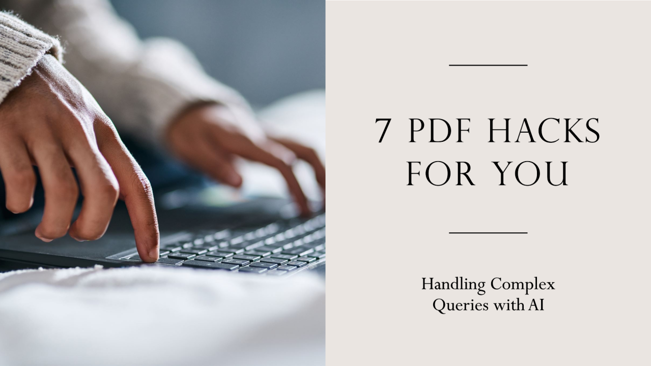 7 Hacks for Handling Complex PDF Queries - Ai PDF 7 Hacks for Handling Complex PDF Queries - Ai PDF