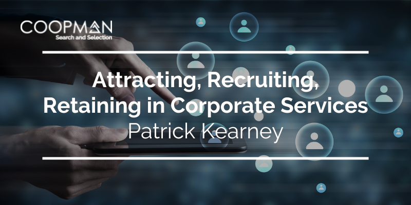 Attracting, Recruiting, Retaining: the Challenges in Corporate Service ... Attracting, Recruiting, Retaining: the Challenges in Corporate Service ...