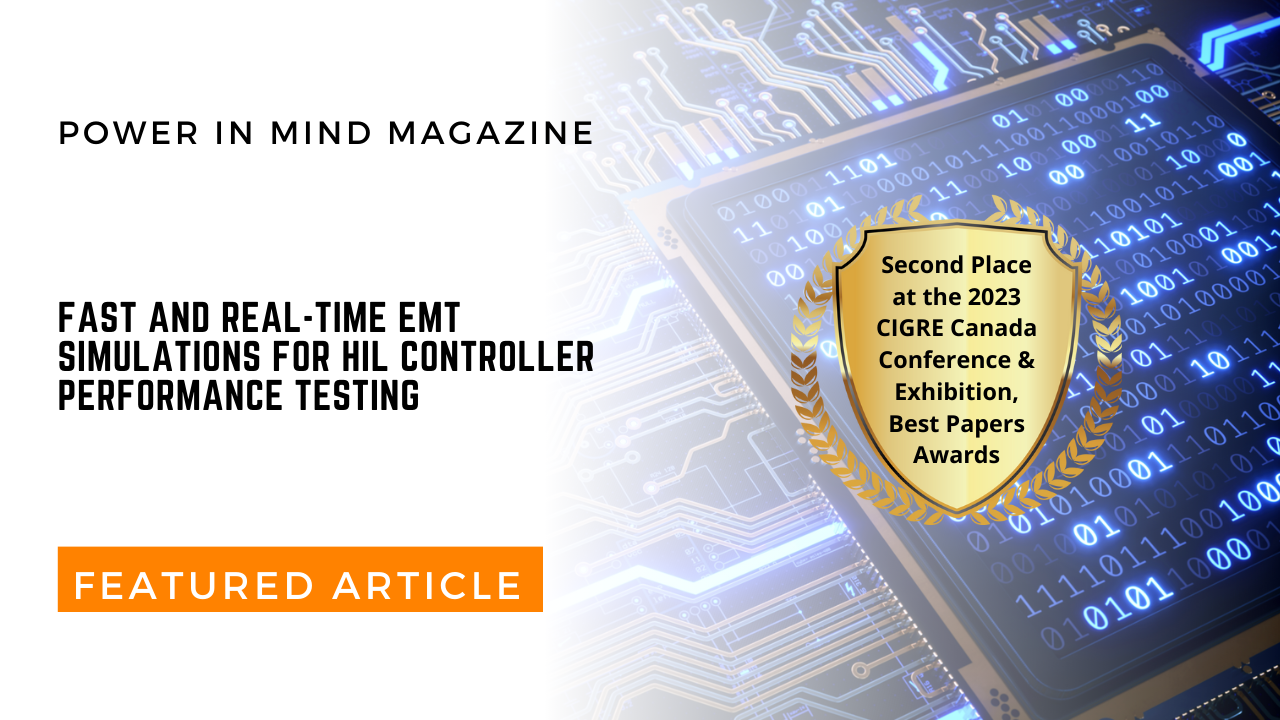 Fast and Real-Time EMT Simulations for HIL Controller Performance Testing Fast and Real-Time EMT Simulations for HIL Controller Performance Testing