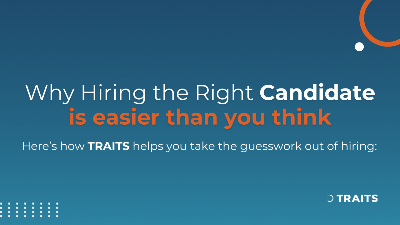 Why Hiring the Right Candidate is Easier Than You Think Why Hiring the Right Candidate is Easier Than You Think