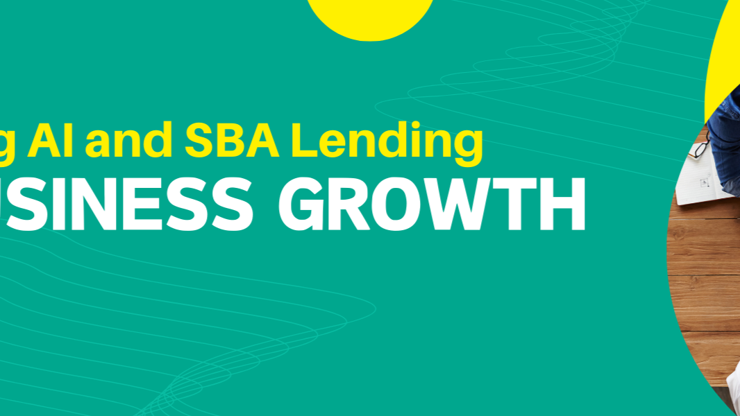 Leveraging AI and SBA Lending for Business Growth Leveraging AI and SBA Lending for Business Growth