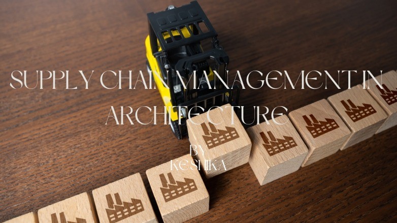 Elevating Architecture Through Supply Chain Management Elevating Architecture Through Supply Chain Management