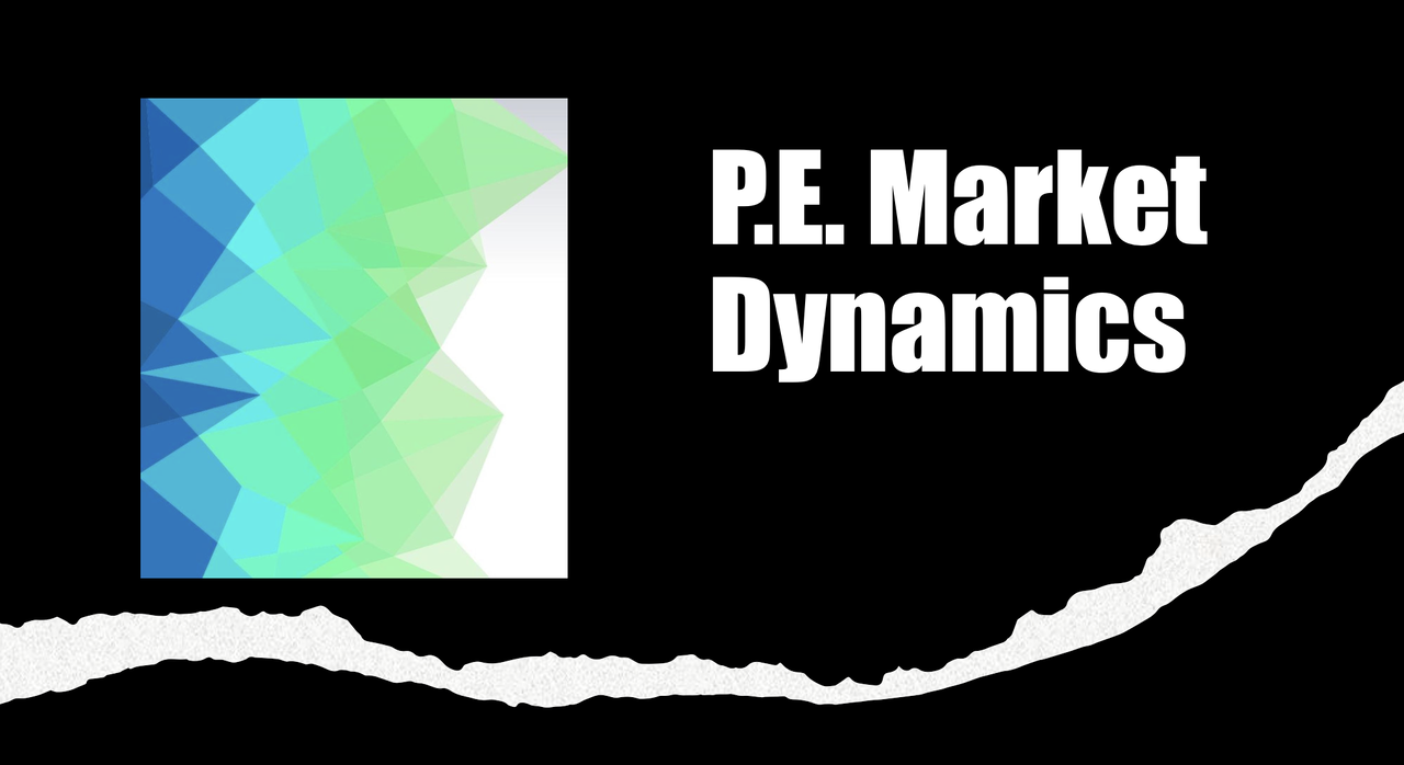 P.E. Market Sees Dynamic Changes in Q2 P.E. Market Sees Dynamic Changes in Q2