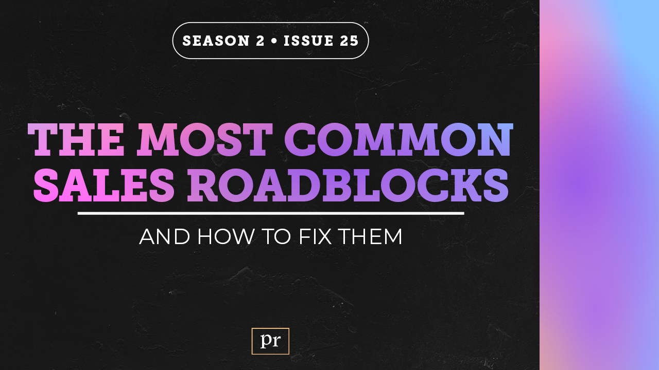 Most Common Sales Roadblocks and How to Fix Them Most Common Sales Roadblocks and How to Fix Them