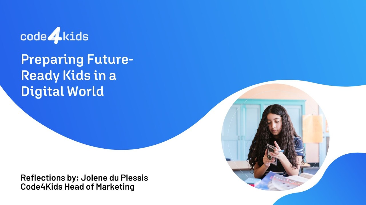 Preparing Future-Ready Kids in a Digital World Preparing Future-Ready Kids in a Digital World