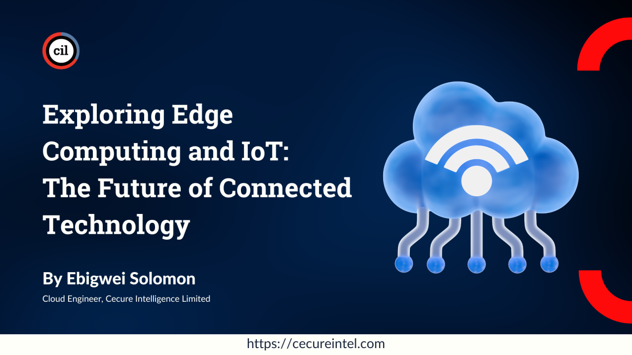 Exploring Edge Computing and IoT Exploring Edge Computing and IoT