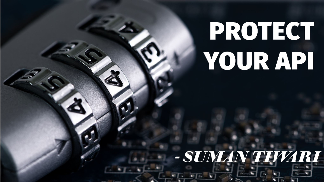 Tips to Protect your APIs Tips to Protect your APIs