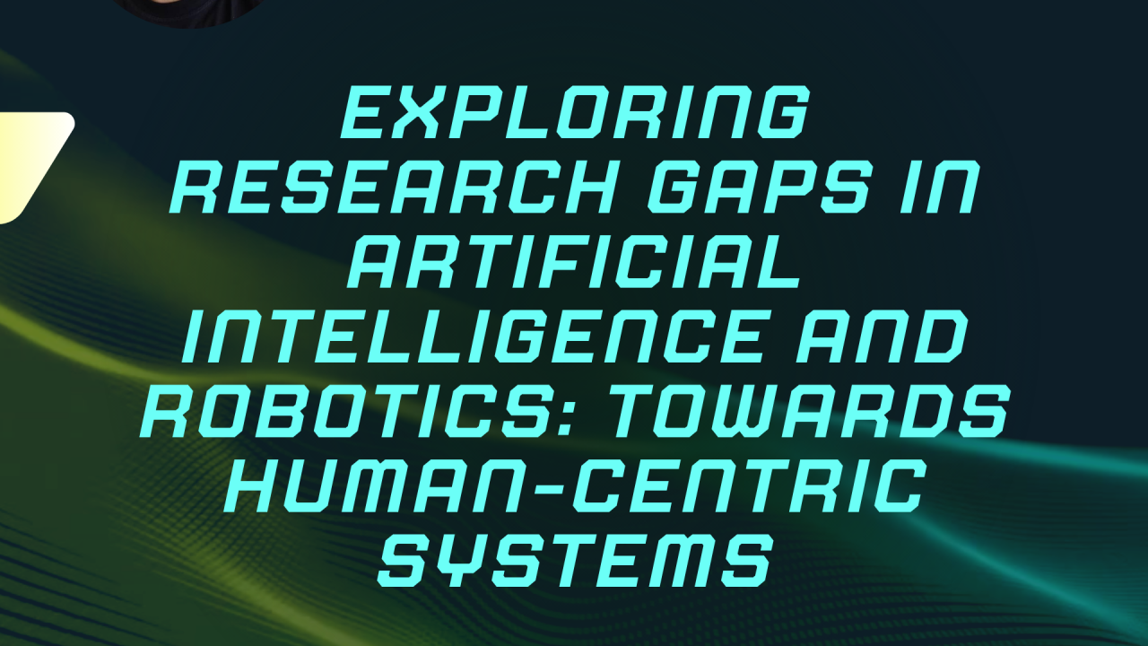 Exploring Research Gaps in Artificial Intelligence and Robotics ... Exploring Research Gaps in Artificial Intelligence and Robotics ...