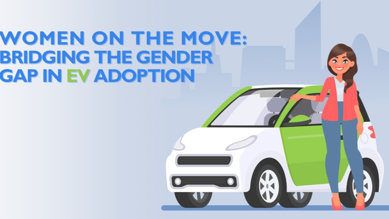Empowering Women in Electric Mobility: Driving Change and Convenience Empowering Women in Electric Mobility: Driving Change and Convenience