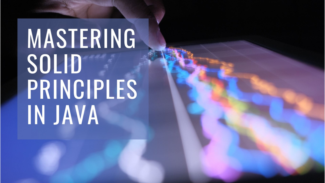 Understanding SOLID Principles in Java with Real-Life Examples Understanding SOLID Principles in Java with Real-Life Examples