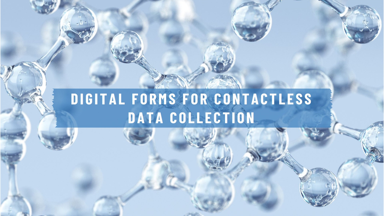 Streamlining Patient Data Collection with Contactless Digital Forms Streamlining Patient Data Collection with Contactless Digital Forms