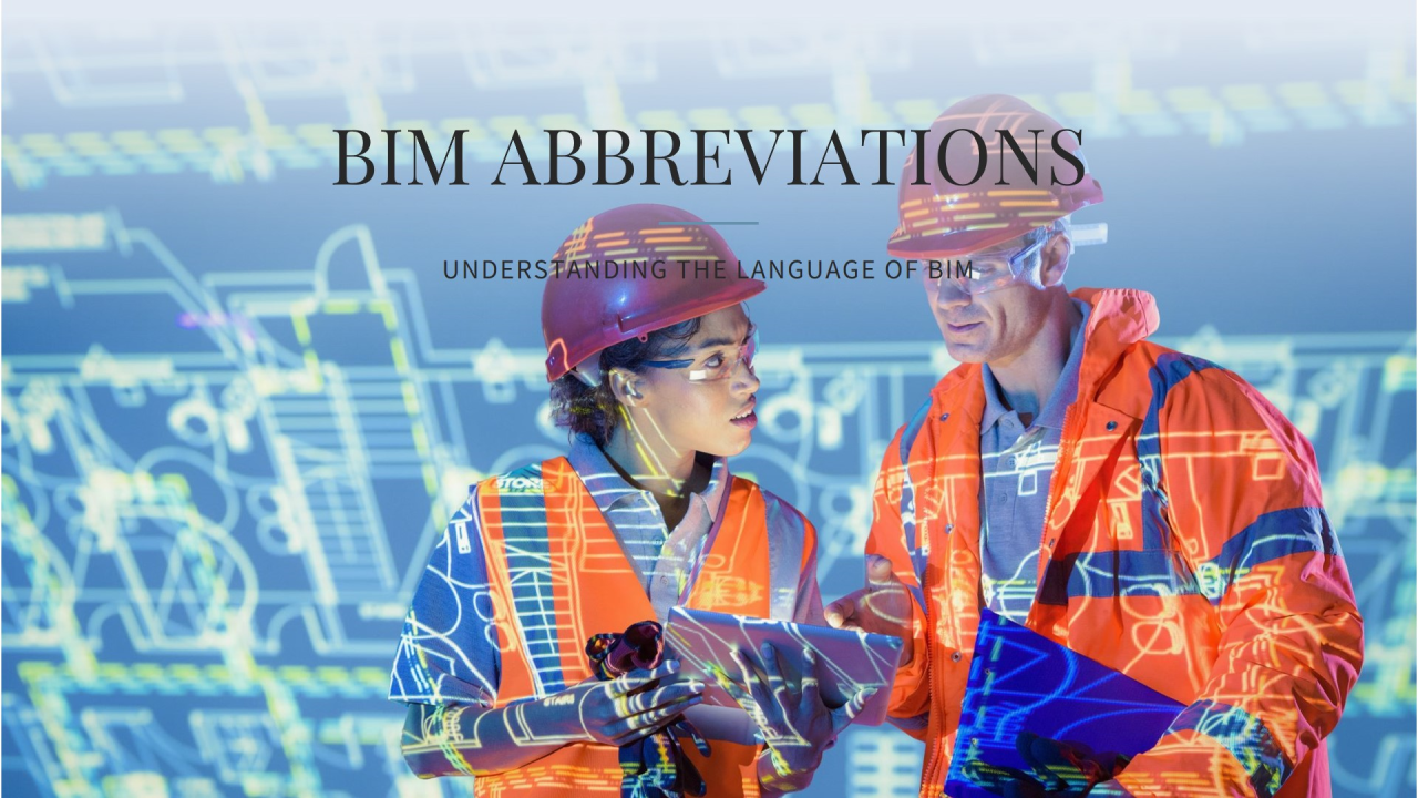 Detailed Explanation of BIM Abbreviations Detailed Explanation of BIM Abbreviations