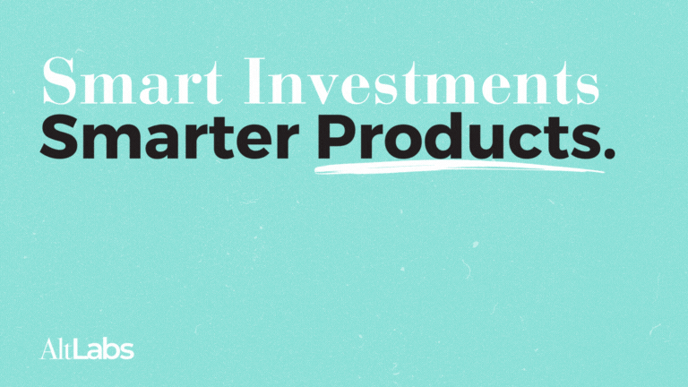 Smart Investments, Smarter Products. Smart Investments, Smarter Products.