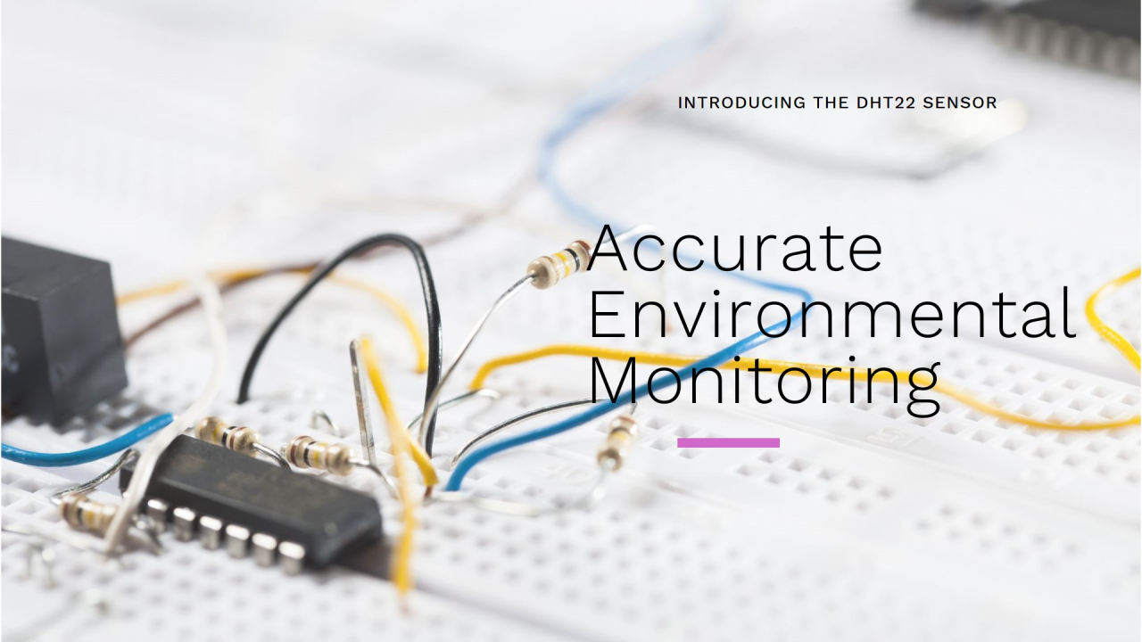 DHT22 Sensor: A Comprehensive Guide to Temperature and Humidity Monitoring DHT22 Sensor: A Comprehensive Guide to Temperature and Humidity Monitoring