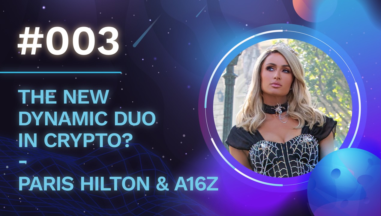 Paris Hilton & a16z β The New Dynamic Duo in Crypto? Paris Hilton & a16z β The New Dynamic Duo in Crypto?