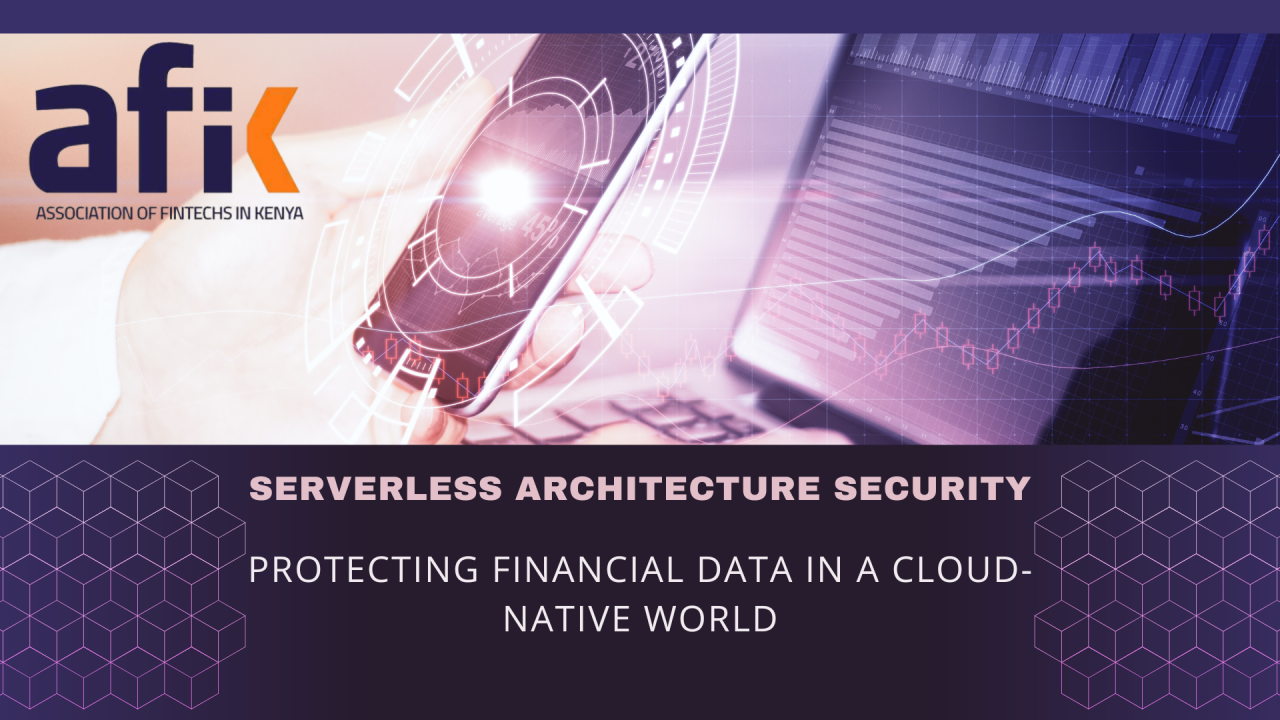 Serverless Architecture Security: Protecting Financial Data in a Cloud ... Serverless Architecture Security: Protecting Financial Data in a Cloud ...