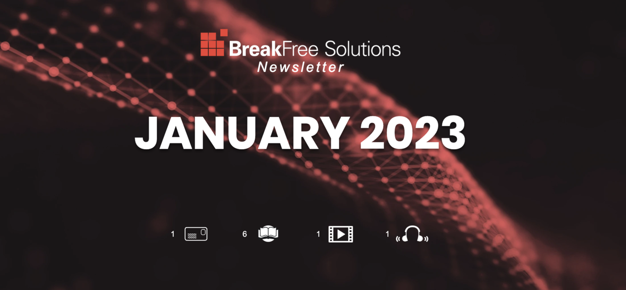 January Newsletter 2023 | BreakFree Solutions, A ThoughtFocus Company January Newsletter 2023 | BreakFree Solutions, A ThoughtFocus Company