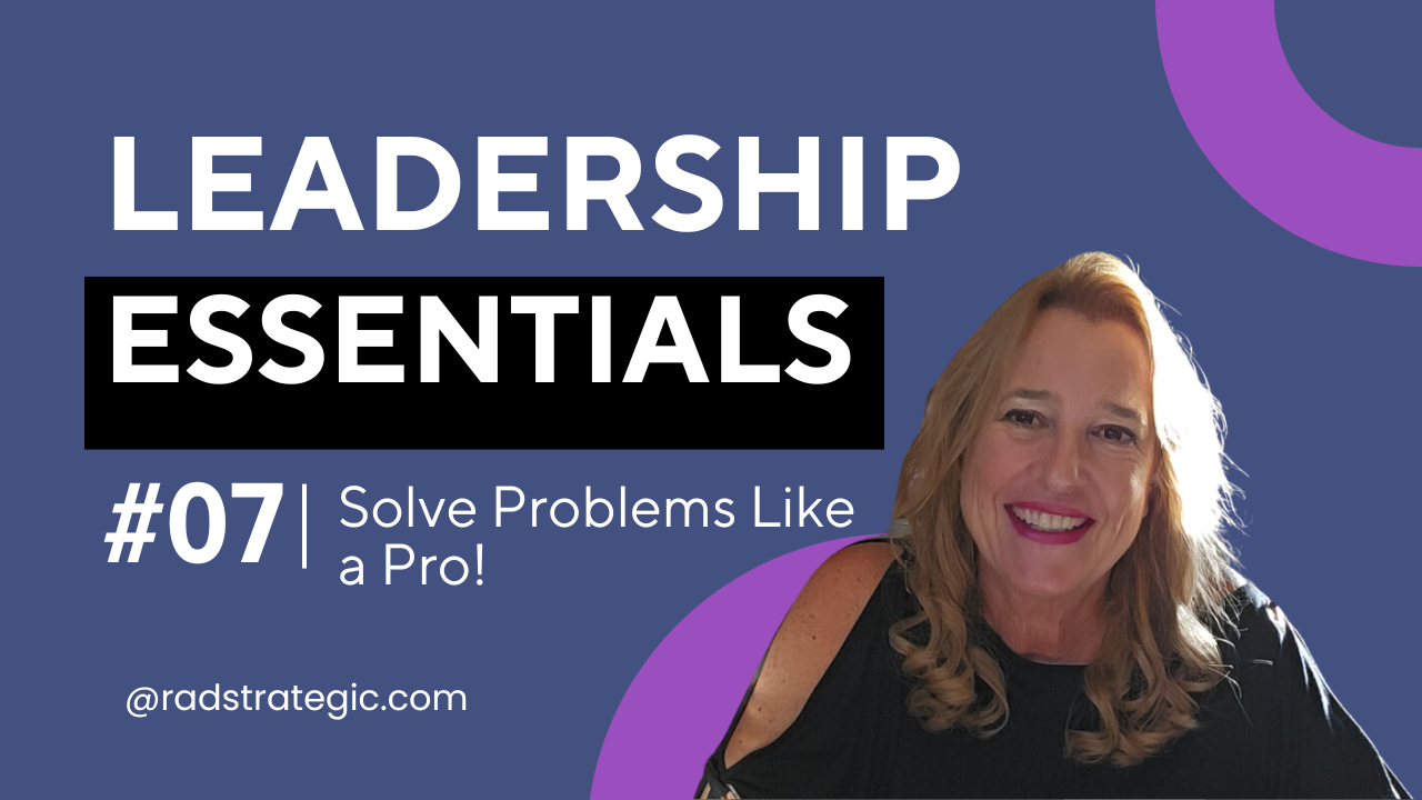 Mastering Problem-Solving: A Leader’s Guide to Tackling Challenges Mastering Problem-Solving: A Leader’s Guide to Tackling Challenges