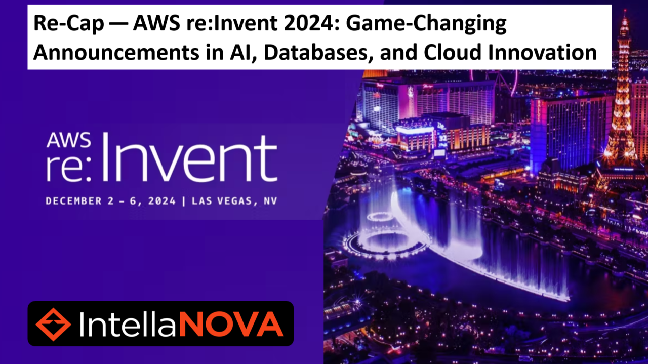 Re-Cap — AWS re:Invent 2024: Game-Changing Announcements in AI ... Re-Cap — AWS re:Invent 2024: Game-Changing Announcements in AI ...