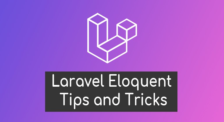 10 Advanced features of Laravel Eloquent 10 Advanced features of Laravel Eloquent