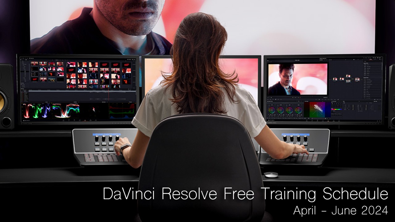 DaVinci Resolve Webinar Schedule: April - June 2024 DaVinci Resolve Webinar Schedule: April - June 2024